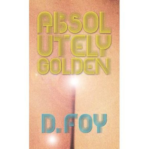 D. Foy | Other | Absolutely Golden D Foy | Poshmark